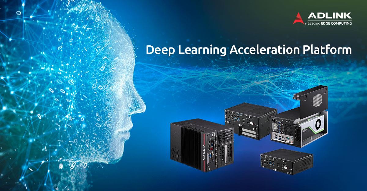 ADLINK Launches the DLAP x86 Series, a Deep Learning Acceleration Platform for Smarter AI ...